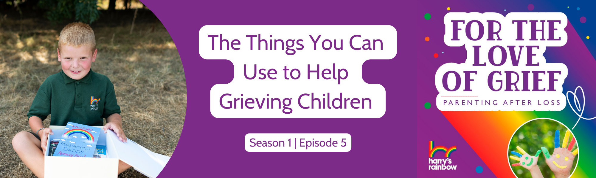5- The Things You Can Use To Help Grieving Children - Harry's Rainbow
